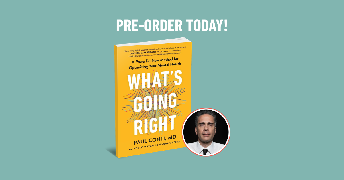 Dr. Paul Conti | Psychiatrist, Author, Mental Health Thought Leader